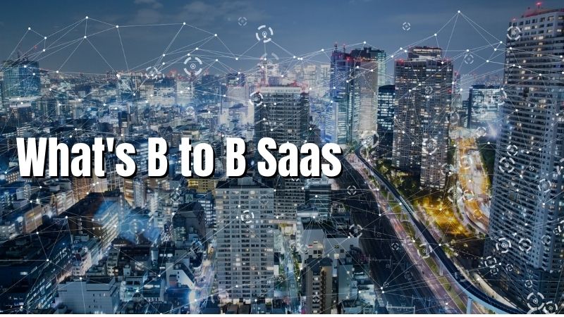 SaaSを生かしてBtoBビジネスを成功させるヒント