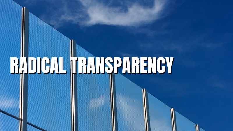 Radical Transparencyとは？企業に信頼と変革をもたらす「徹底的な透明性」